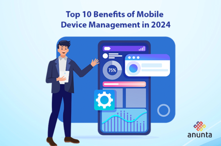 10 Benefits of Mobile Device Management 2025